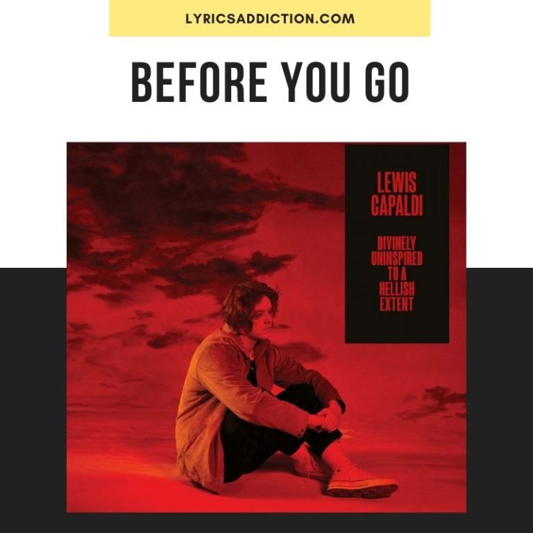 BEFORE YOU GO LYRICS- LEWIS CAPALDI