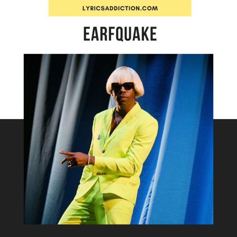 EARFQUAKE LYRICS - TYLER THE CREATOR