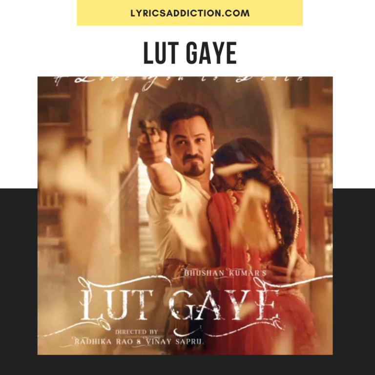 LUT GAYE LYRICS JUBIN NAUTIYAL | EMRAAN HASHMI | LYRICS ADDICTION