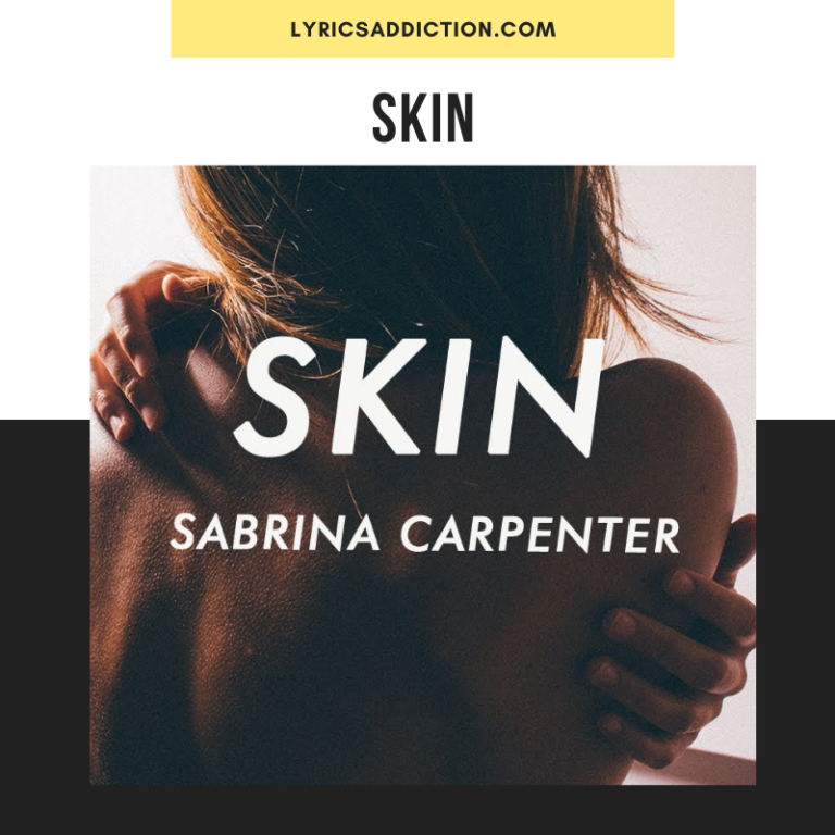 SABRINA CARPENTER – SKIN LYRICS | LYRICS ADDICTION