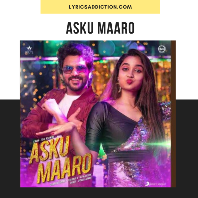 ASKU MAARO LYRICS IN ENGLISH | LYRICS ADDICTION